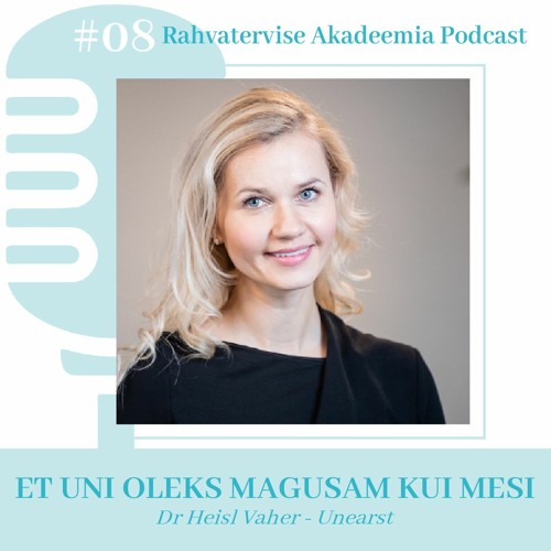 #8 Et uni oleks magusam kui mesi. Dr Heisl Vaher ja Kaire Rajaver ...