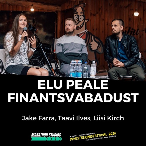 Elu peale finantsvabadust - Jake Farra, Taavi Ilves, Liisi Kirch ...