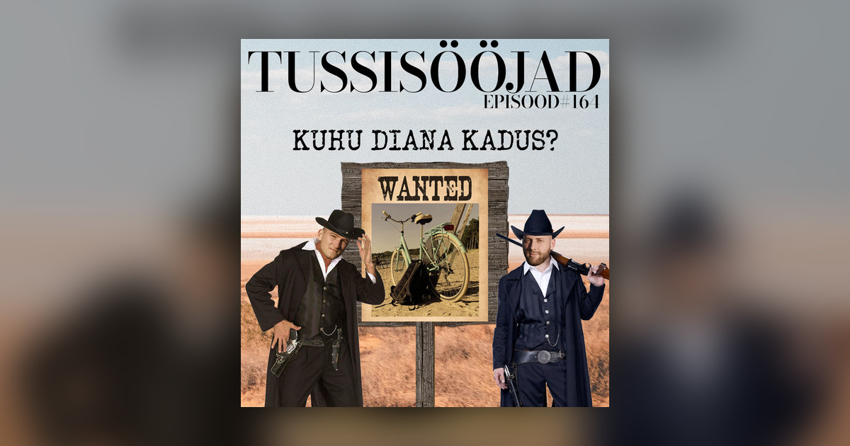 #164 Tussisööjad: "kuhu diana kadus?" - Podcastid.ee