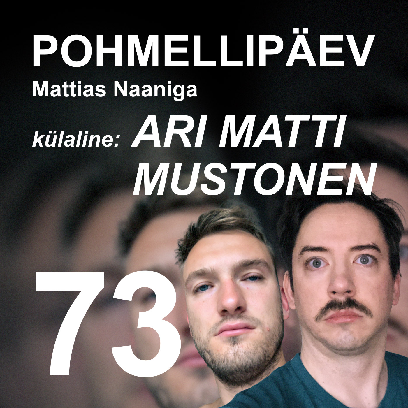 POHMELLIPÄEV #73 | ARI MATTI MUSTONEN - Podcastid.ee