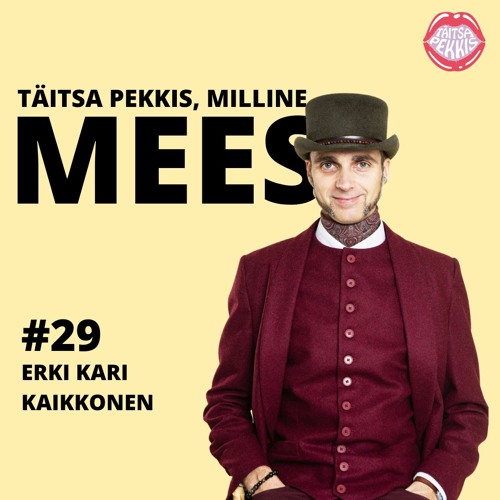 Milline Mees #29 - Erki Kari Kaikkonen - muinasjuttudest ...