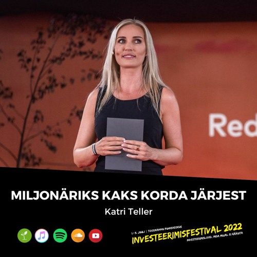 Miljonäriks kaks korda järjest - Katri Teller - Podcastid.ee